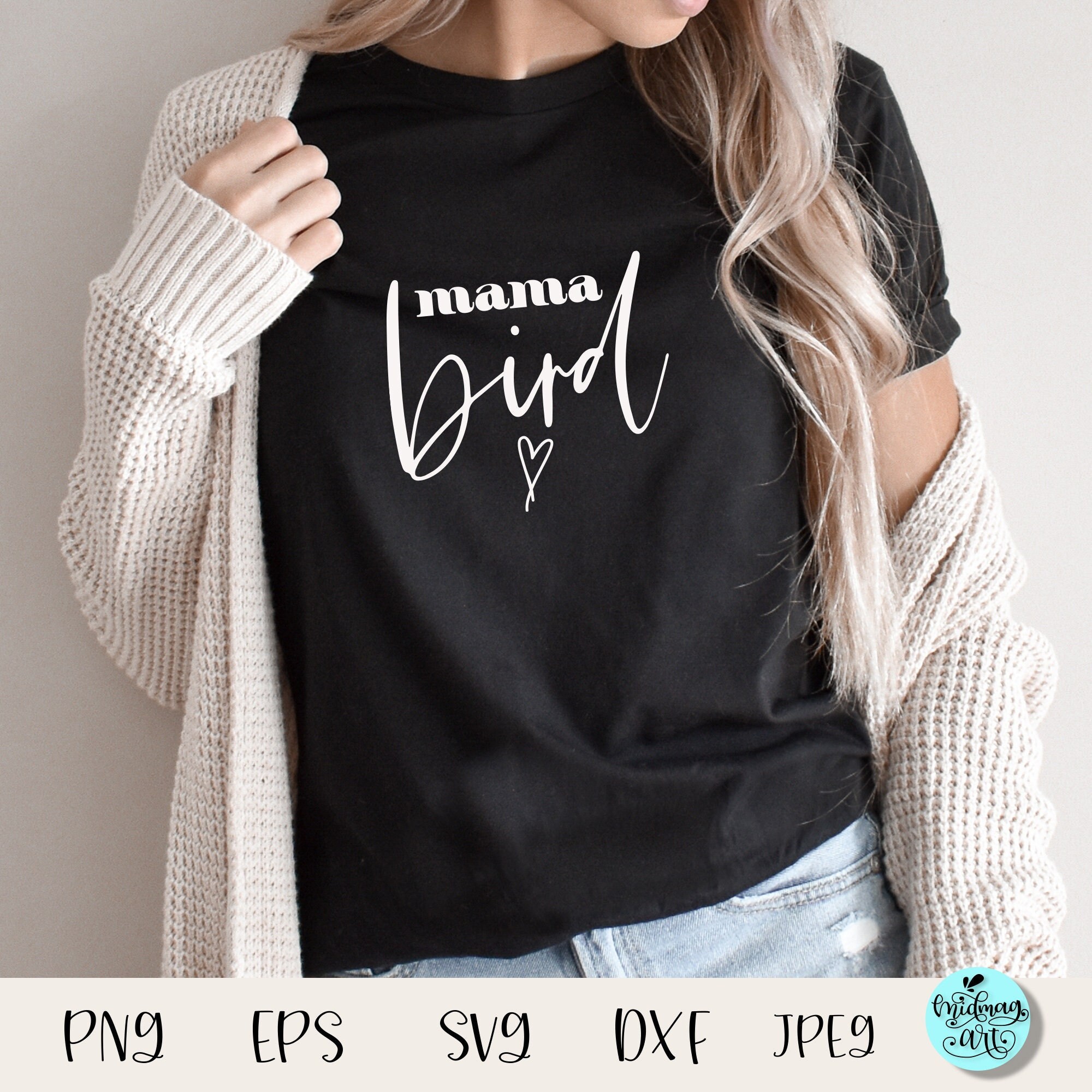 Mama Bird SVG PNG EPS Dxf Jpeg Mother's Day Svg Gift for - Etsy