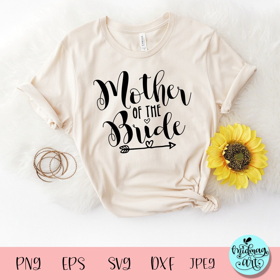 Mother of the Bride Svg, Bride's Mom Svg, Bride Svg, Svg, Wedding Svg ...