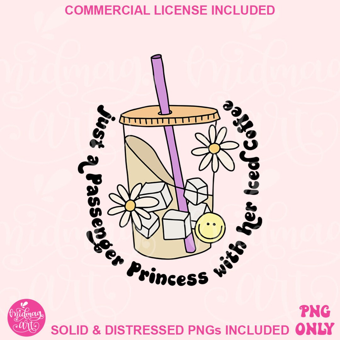 Just A Passenger Princess With Her Iced Coffee PNG, Princess ...