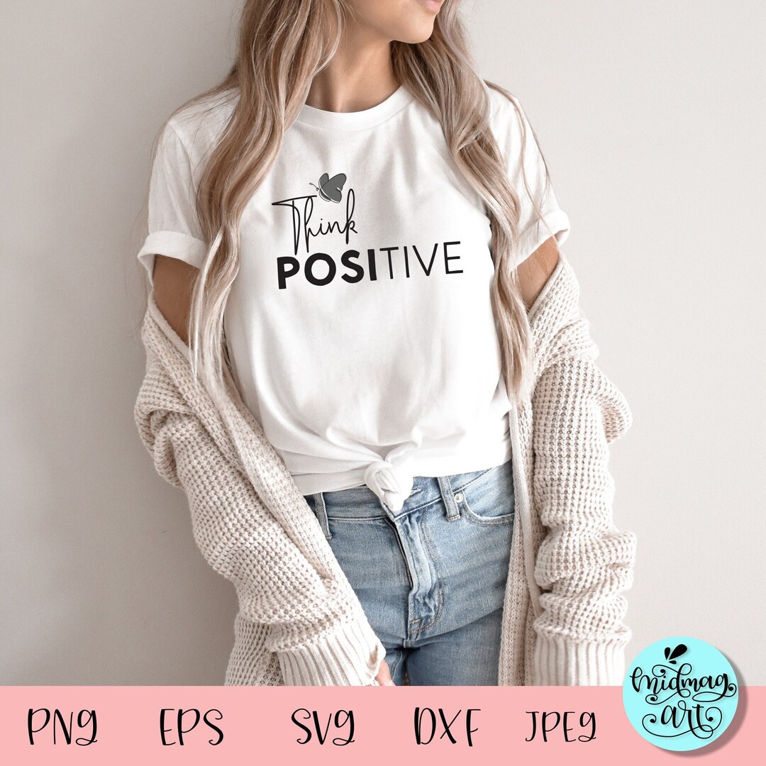 Think Positive Svg, Stay Positive Svg, Positive Svg, Choose Happy Svg ...