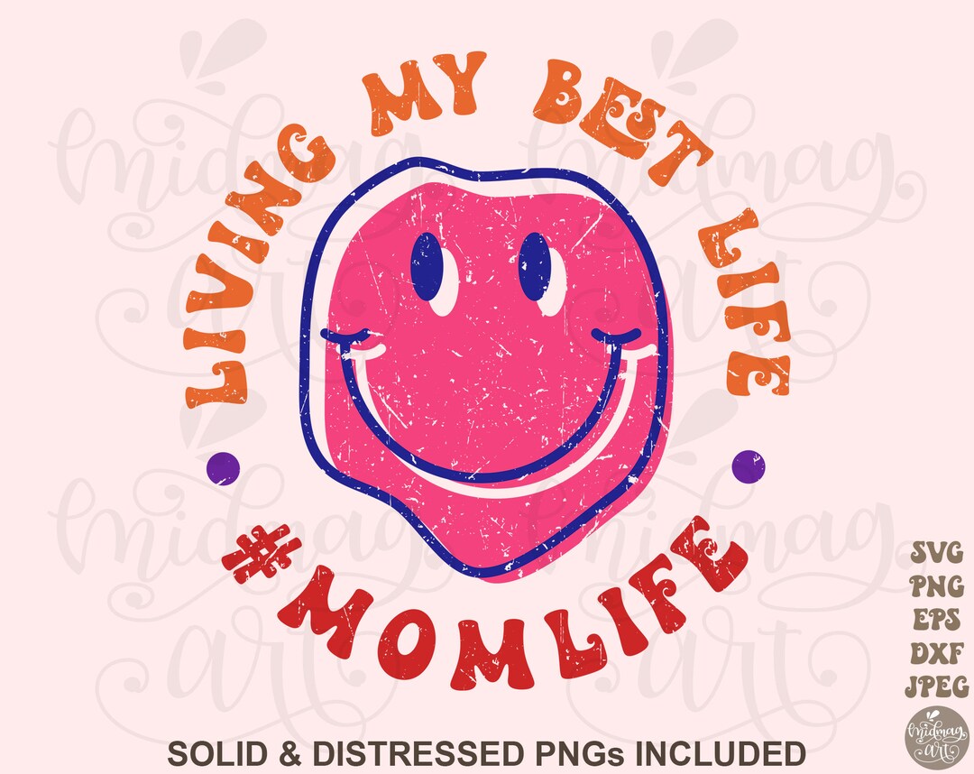 Retro Living My Best Life Mom Life Smiley Face Svg Png Sublimation ...