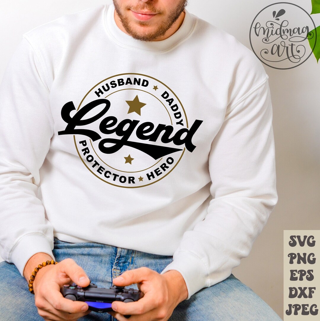 Legend Husband Daddy Papa SVG PNG, Father's Day Svg File, Dad Svg Files ...