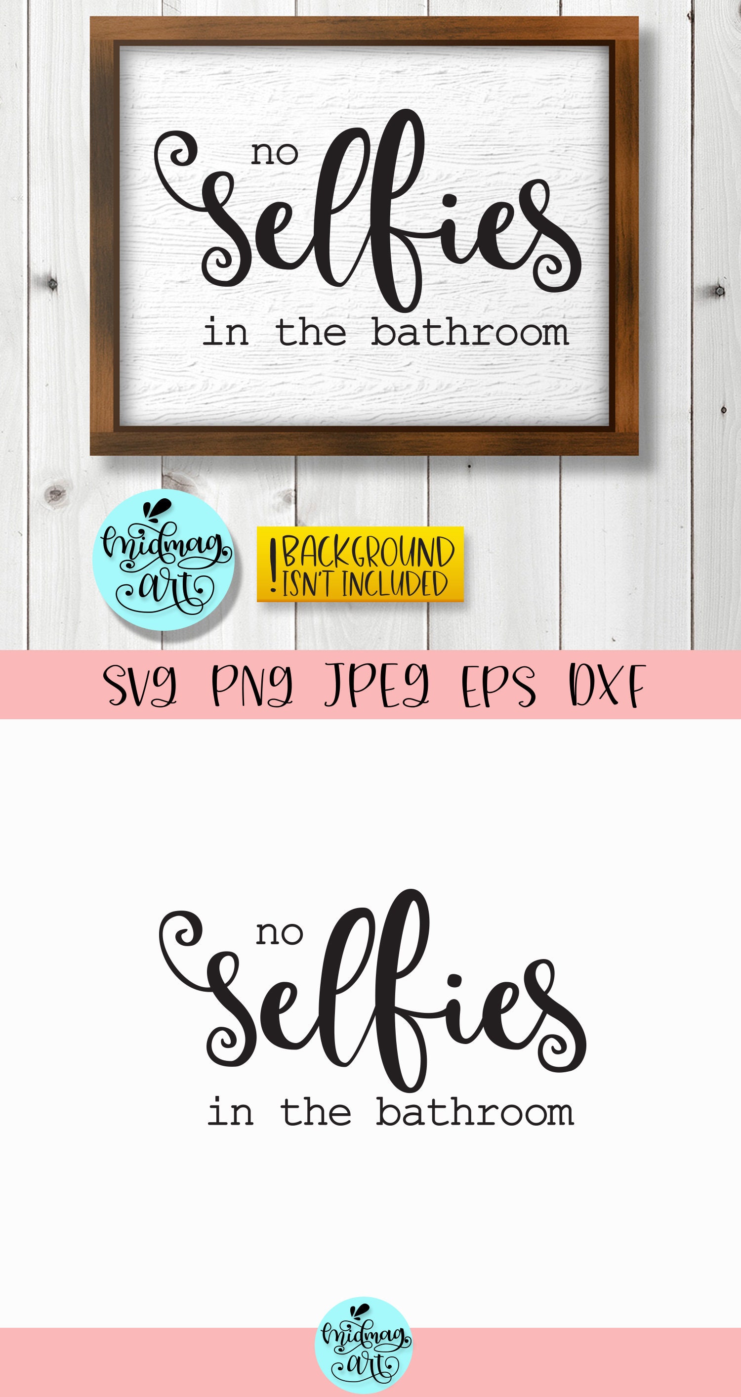 No Selfies in the Bathroom Sign Svg Funny Bathroom Sign - Etsy
