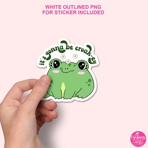 It's Gonna Be Croak-ey Png, Digital Download, Trendy Funny Cute Frog ...