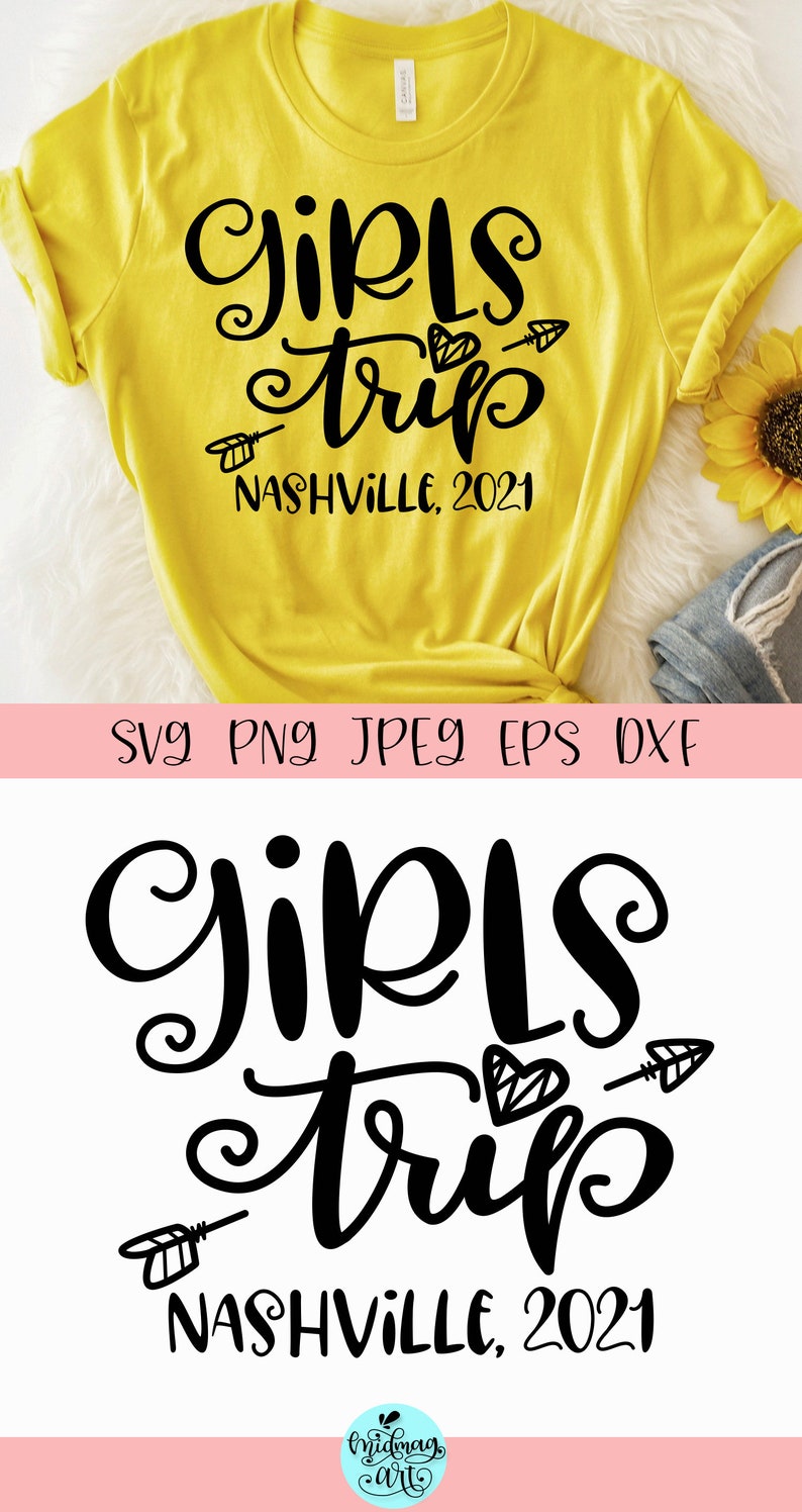 Girls Trip Nashville 2021 Cricut Svg File Silhouette Svg | Etsy