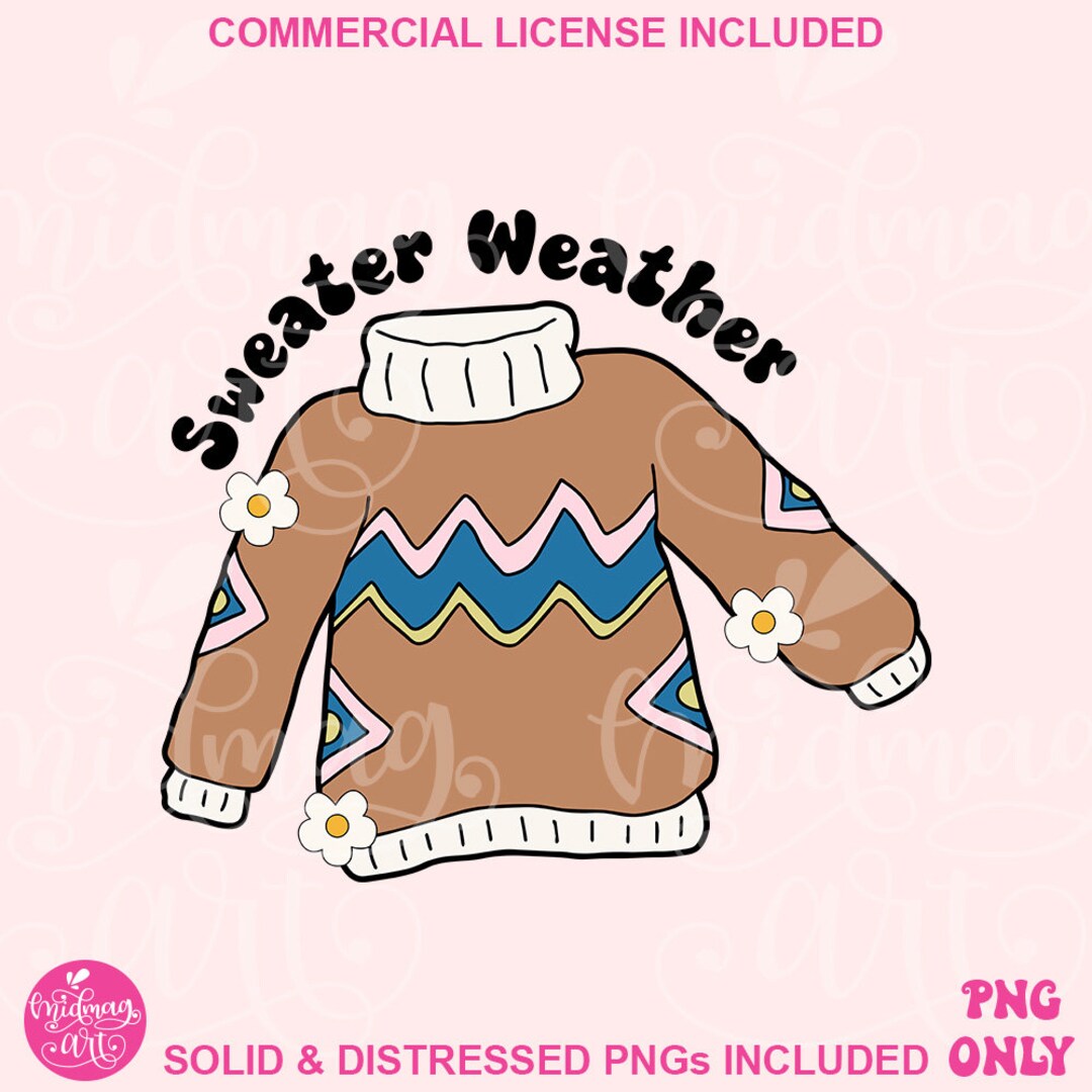 Sweater Weather PNG, Cute Autumn Fall Vibes Sublimation Design, Best ...