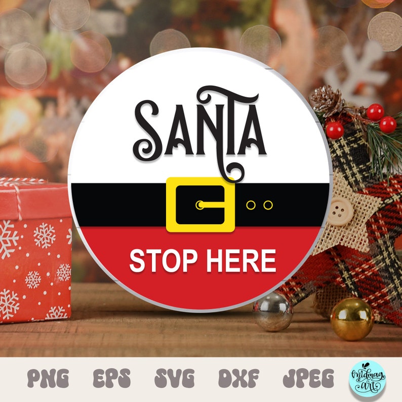 Santa Stop Here Round Wood Sign Svg Christmas Outdoor Sign - Etsy
