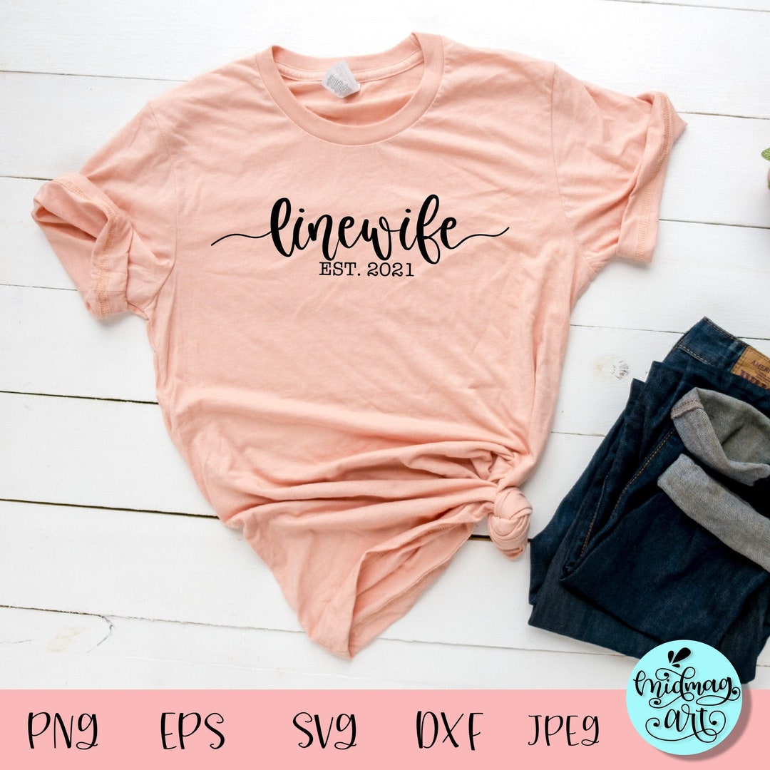 Linewife Est 2021 Svg, Linemans Wife Svg, Line Wife Png, Proud Linewife ...