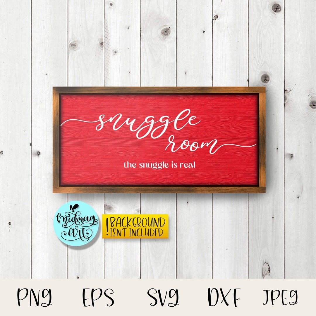 Snuggle Room Wood Sign Svg, Love Quote Svg, Home Decor, Digital ...