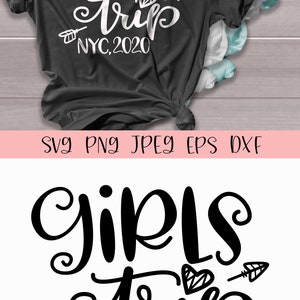 Girls Trip Nyc 2020 Svg, Girls Trip 2020 Svg, Cricut Svg File ...