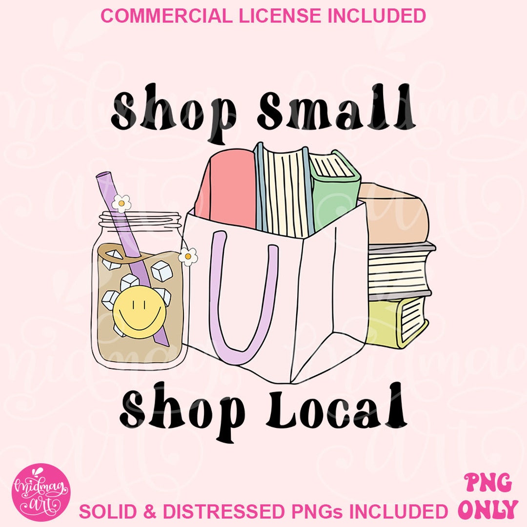Shop Small Shop Local PNG, Small Business Png, Digital Download Art for ...