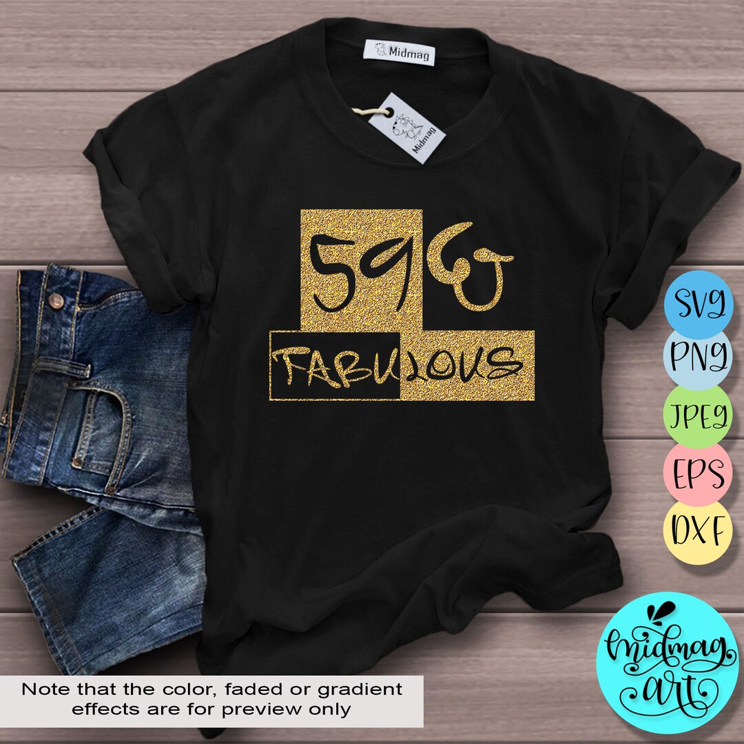 59 and Fabulous Svg, 59th Birthday Svg, 59 Years Old, 59th Birthday ...