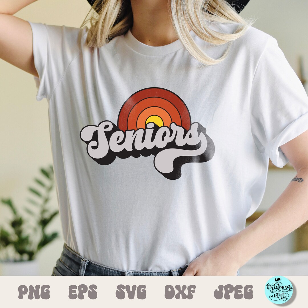 Seniors Retro Png, Seniors Sublimation, Seniors Svg, Groovy Svg ...