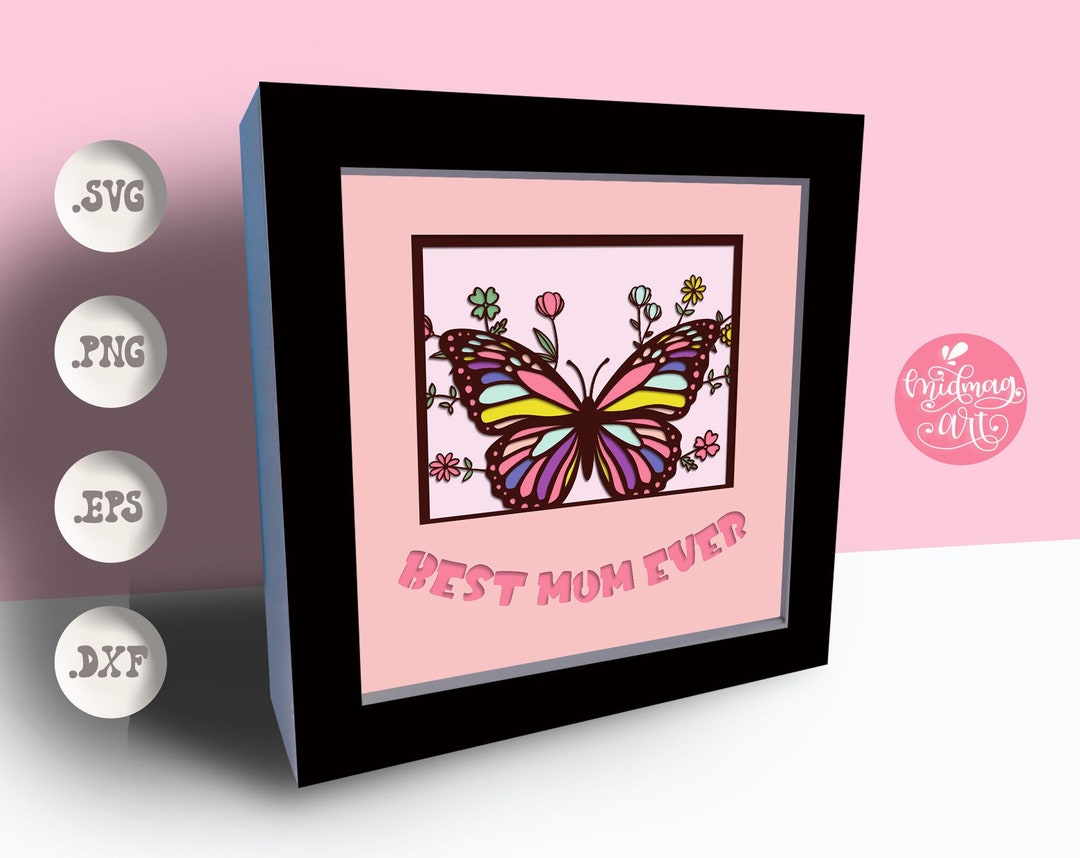 Best Mom Ever Shadow Box Svg, 3d Mom Shadow Box Svg, 3d Mother's Day ...