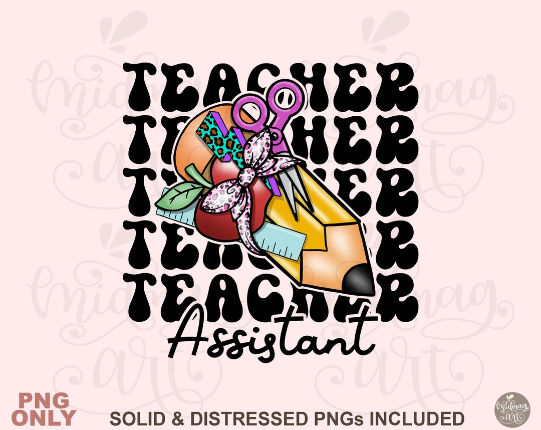 Teacher Assistant Png, School Sublimation Designs, Teacher Shirt Png ...