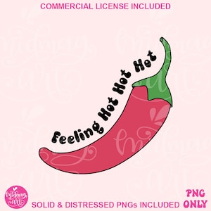 Feeling Hot Hot Hot Png, Funny Chili Sublimation Design, Best Design ...