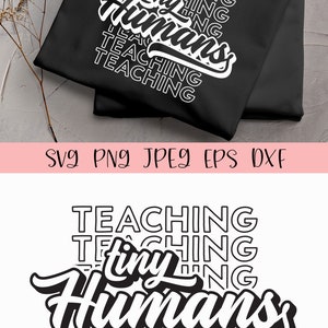 Teaching Tiny Humans Svg Teacher Cut File Gift Idea Digital - Etsy