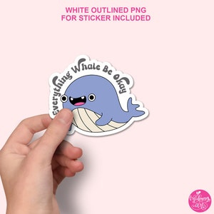 Everything Whale Be Okay Png, Cute Whale Design for T-shirts, Stickers ...