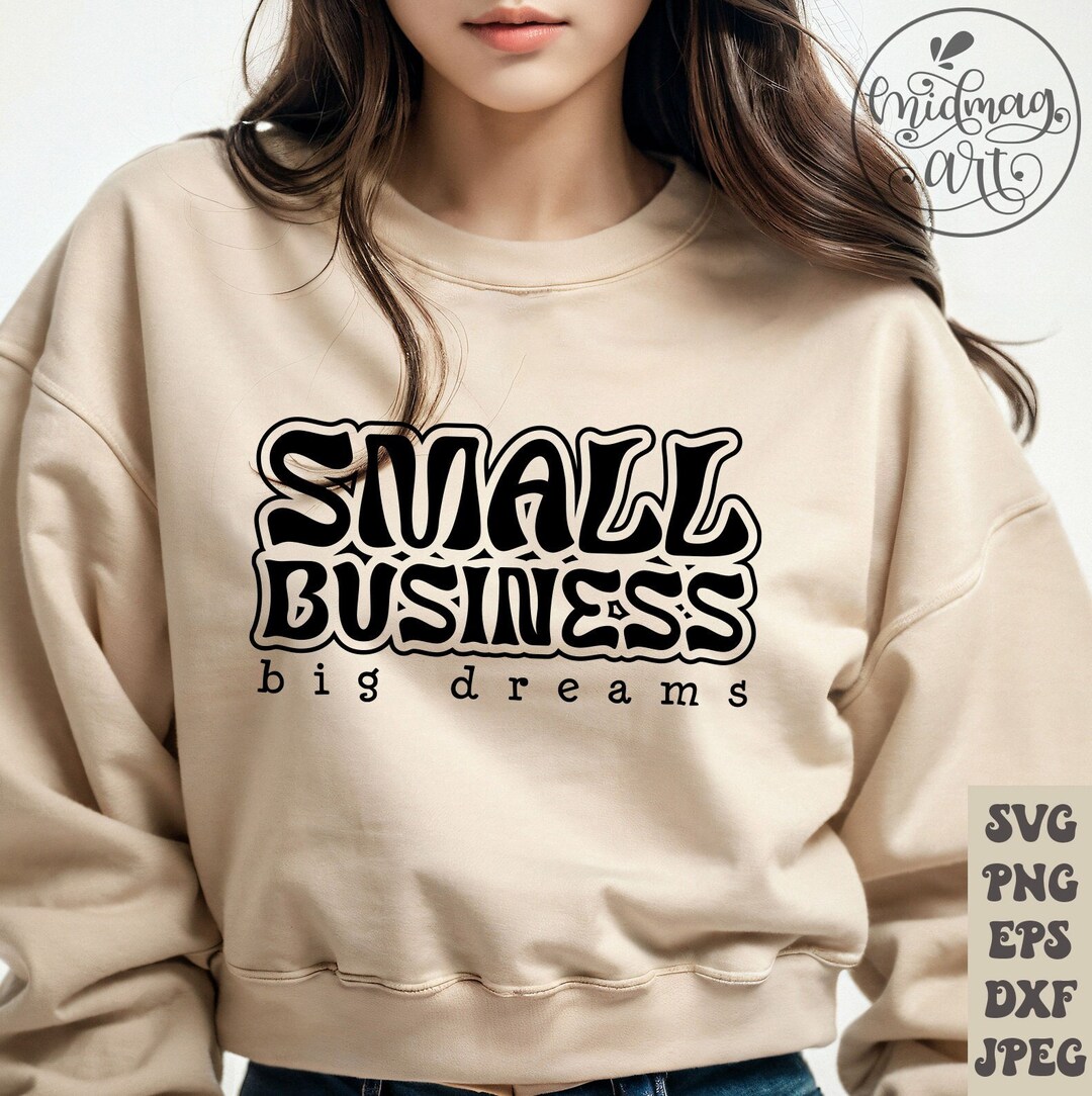 Small Business Owner SVG PNG, Small Business Big Dreams Svg, Self ...
