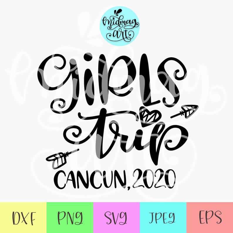 Girls Trip Cancun 2020 Svg Girls Trip 2020 Svg Cricut Svg - Etsy