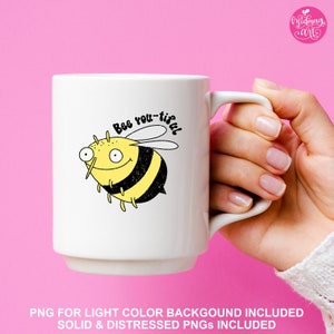 Bee You Tiful PNG, Bee Sublimation Design, Cute Design for Shirts ...