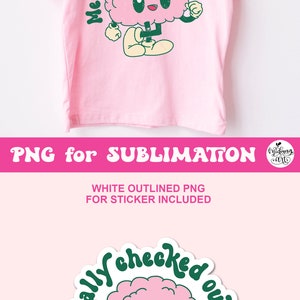 Mentally Checked Out Png, Groovy Mental Health Sublimation, Design for ...