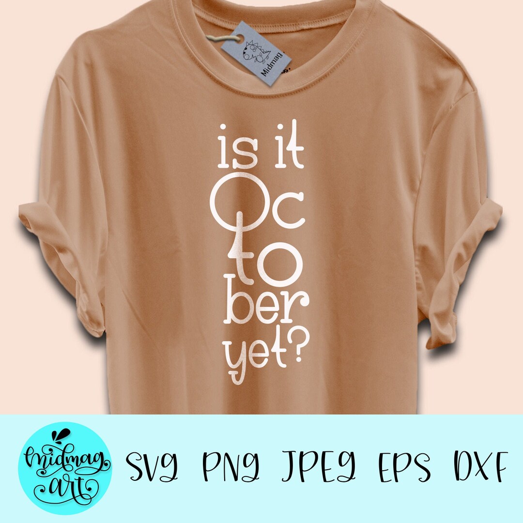 Is It October yet Svg, My Favorite Color is October Svg, Fall Svg ...