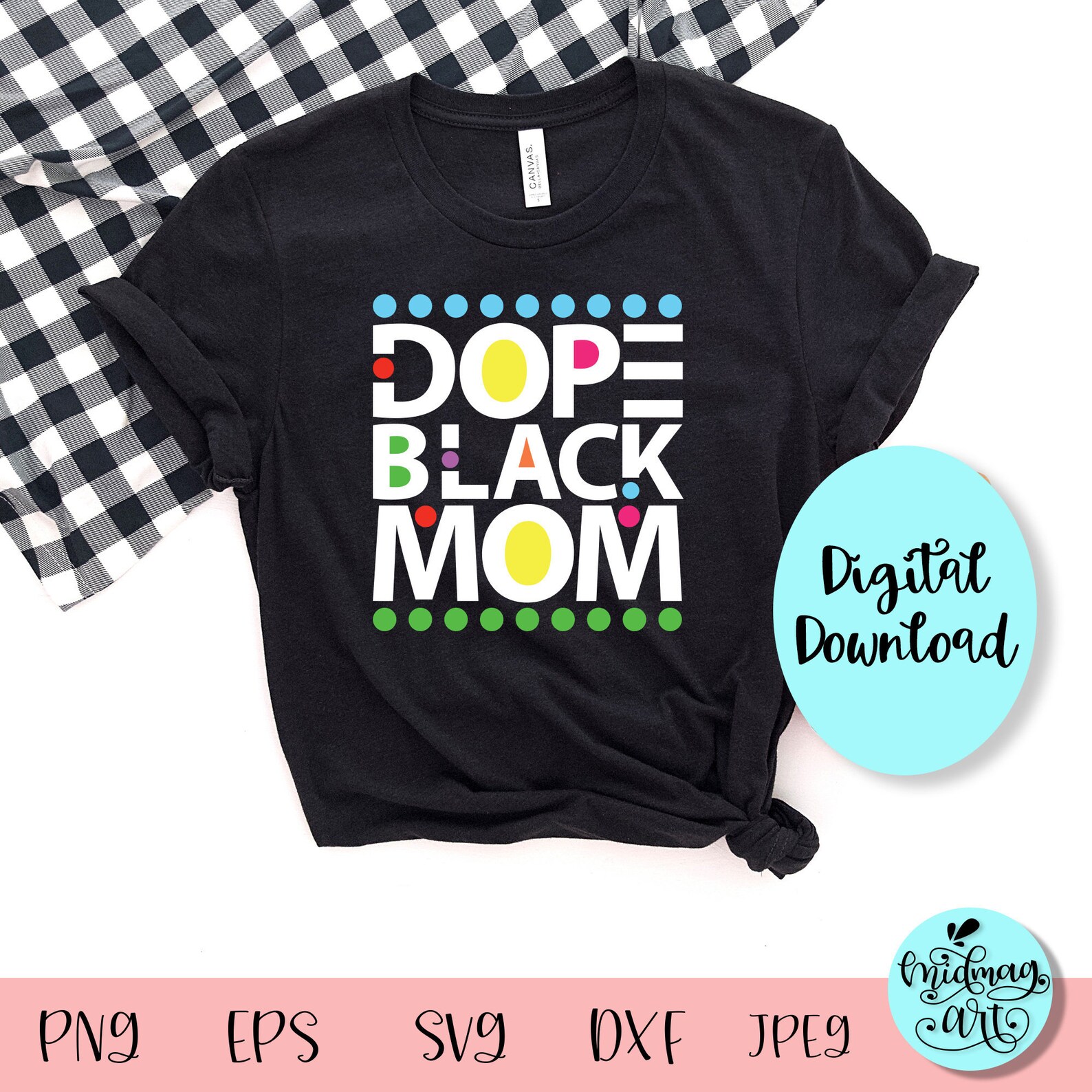 Dope Black Mom Svg Melanin Svg Black Woman Svg Black Girl Etsy