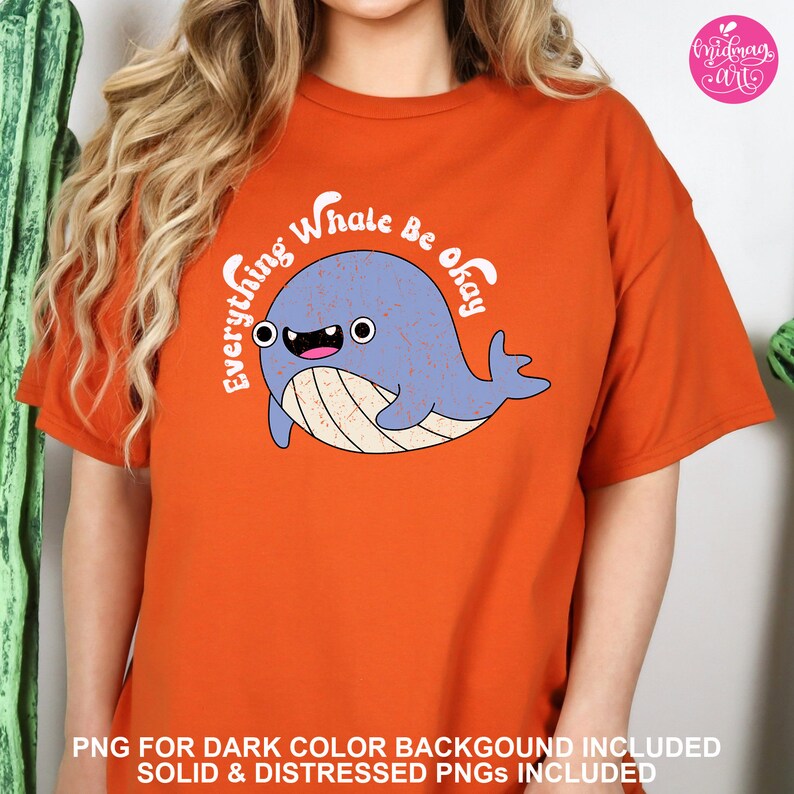 Everything Whale Be Okay Png, Cute Whale Design for T-shirts, Stickers ...