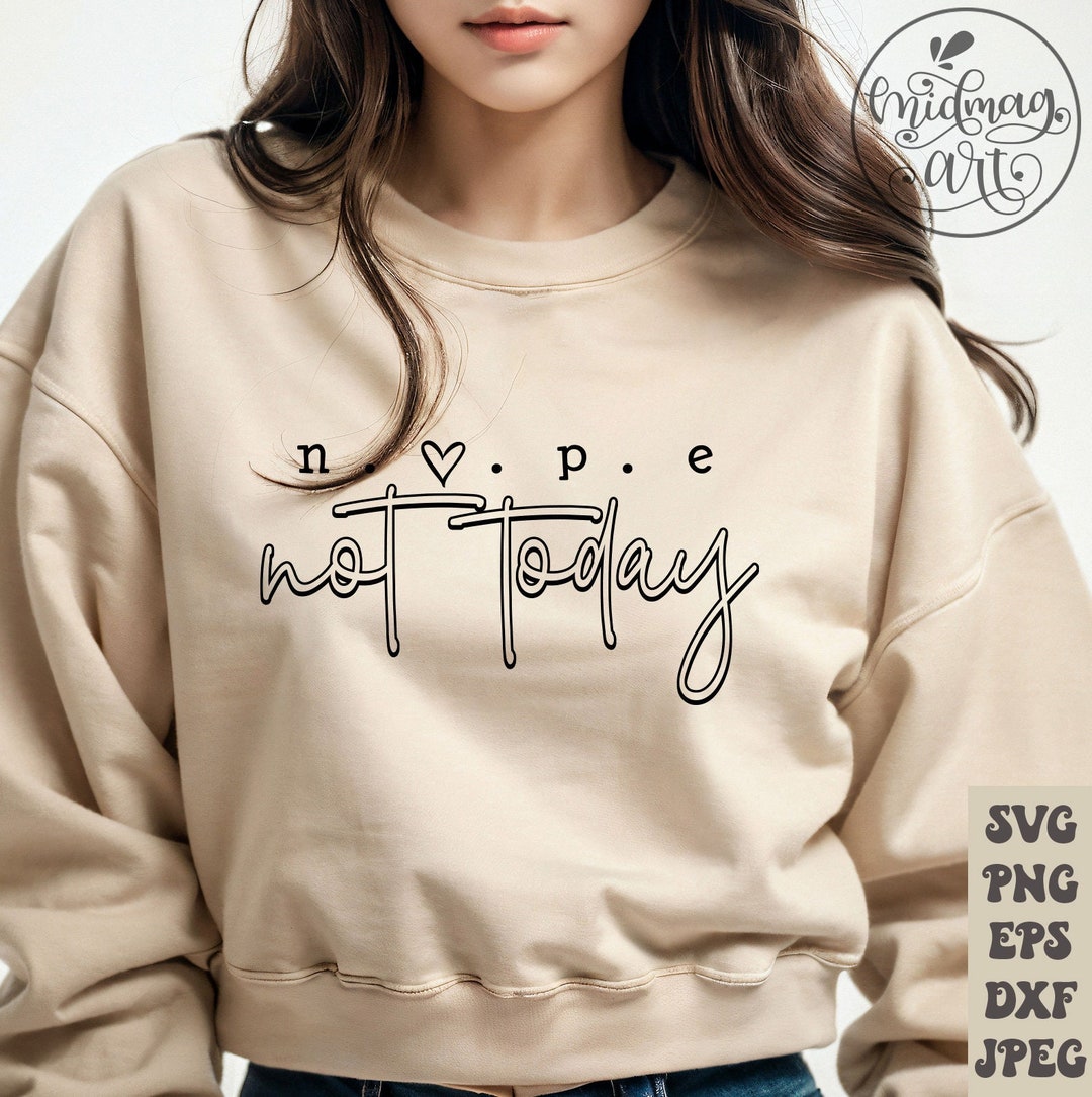 Nope Not Today SVG PNG, Nope Not Today Png, Wine Glass Svg, Tee Shirt ...