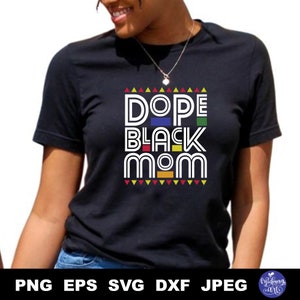 Dope Black Mom Svg Melanin Svg Black Woman Svg Black Girl - Etsy