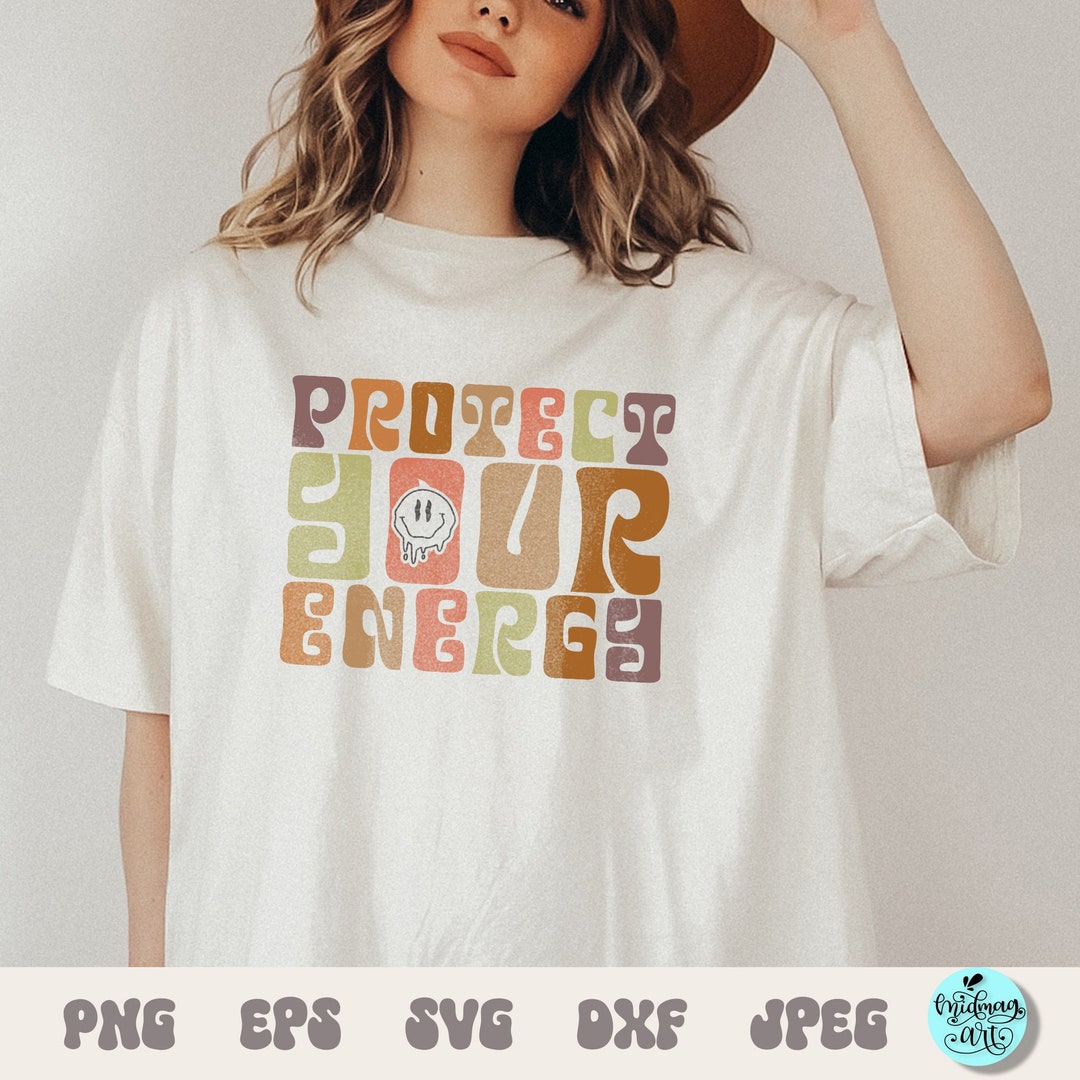 Protect Your Energy SVG, Motivational Sublimation, Inspirational Png ...