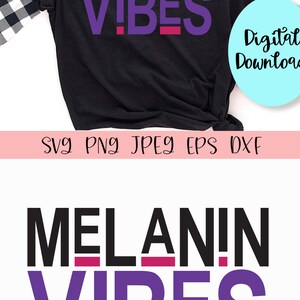 Melanin Vibes Svg, Melanin Svg, Black Woman Svg, Black Girl Svg ...