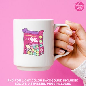 Sometimes I Feel Ok PNG, Love Yourself Sublimation, Cute Design for ...