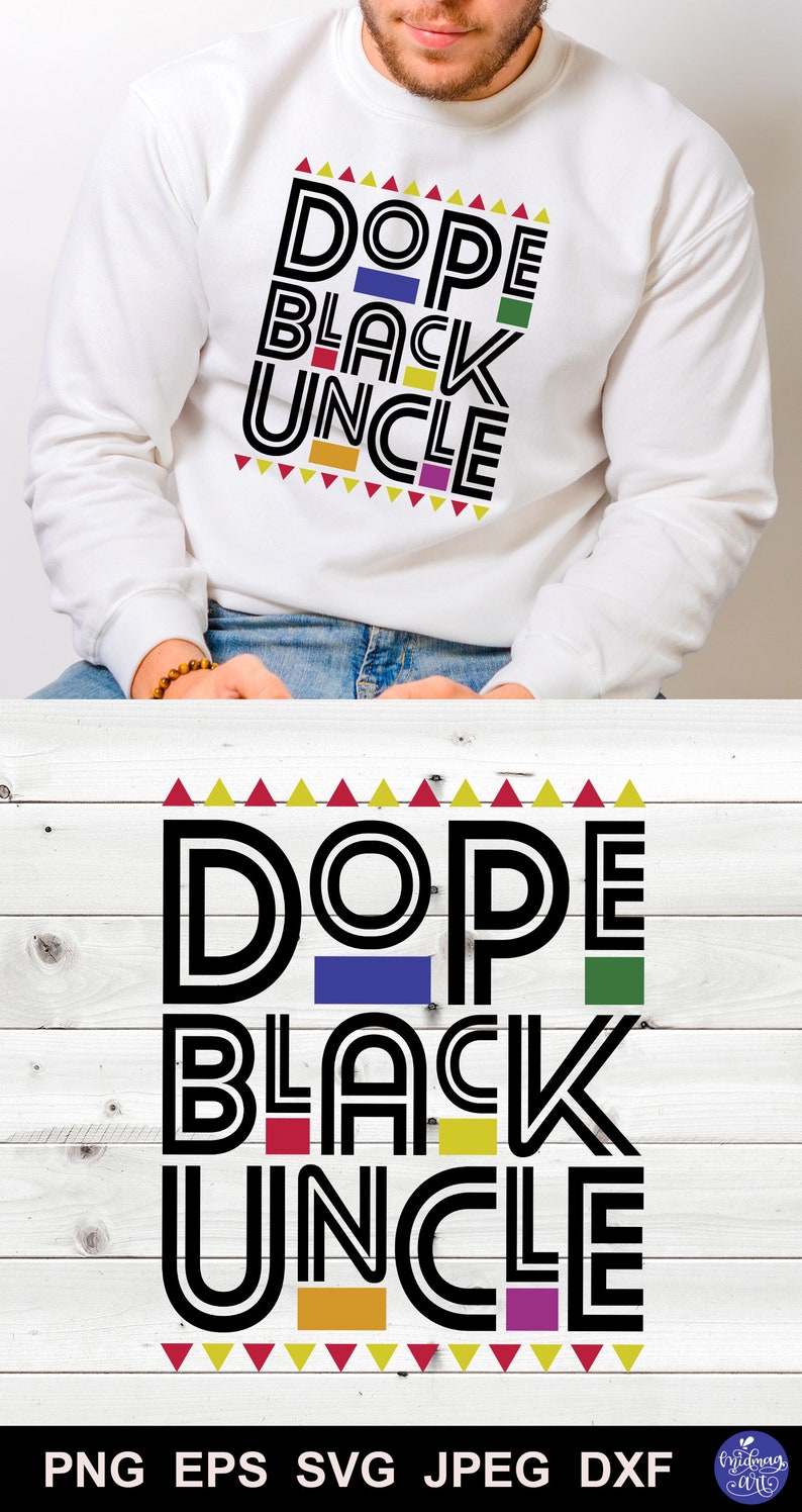 Dope Black Uncle Svg, Black History Svg, Gift Idea, Digital Download ...