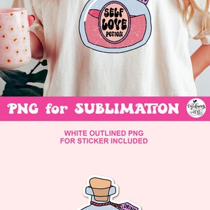 Self Love Potion PNG, Mental Health Sublimation, Cute Design for Shirts ...