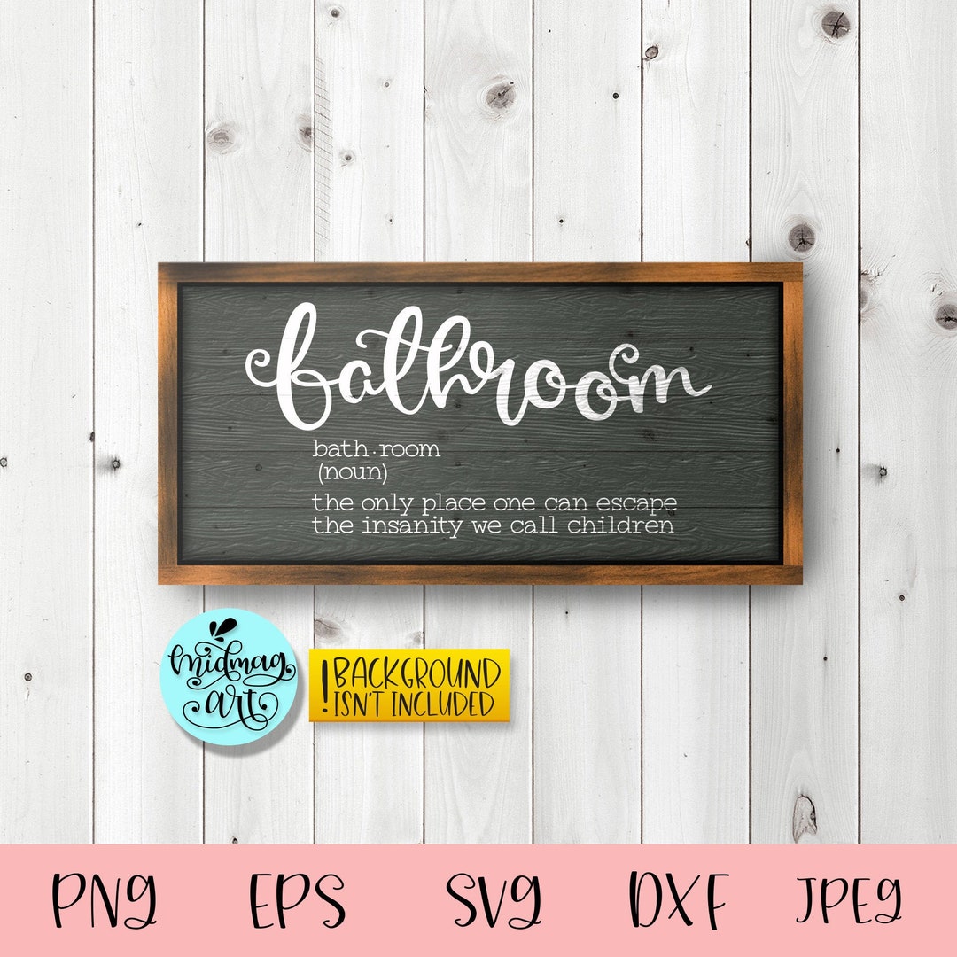 Bathroom Definition Wood Sign Svg, Funny Bathroom Sign, Freestanding ...