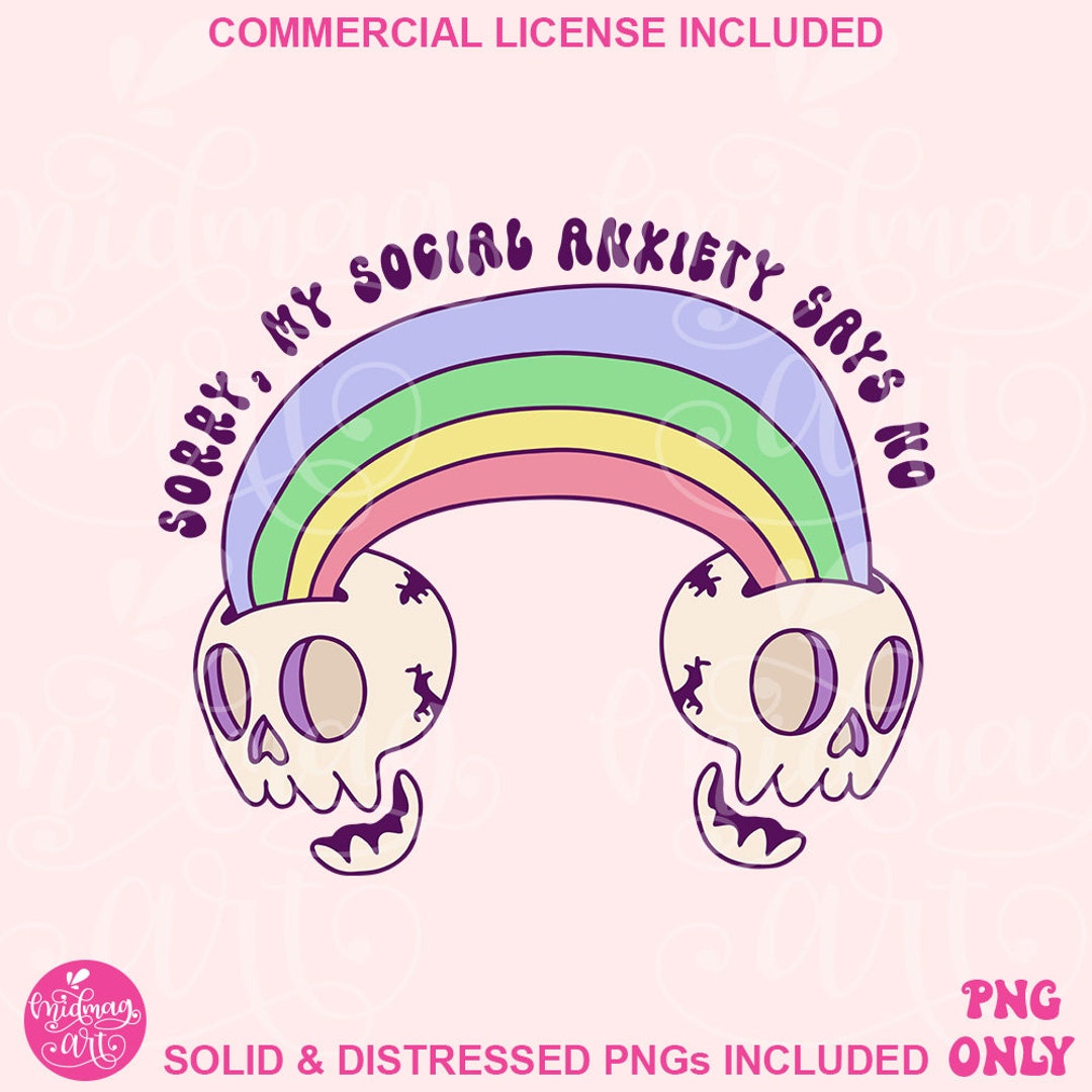 Sorry My Social Anxiety Says No PNG, Cute Mental Health, Trendy ...
