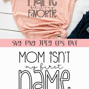 Mom Isn't My First Name Svg Funny Mom Svg Mom Life Svg - Etsy