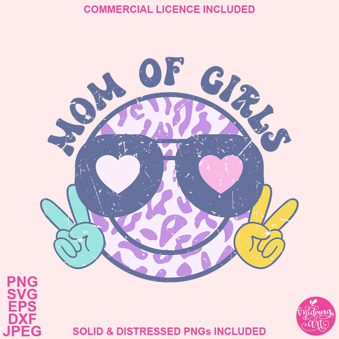Mom of Girls Happy Face Svg, Daughter Svg, Mommy Svg, Funny Mom Svg ...