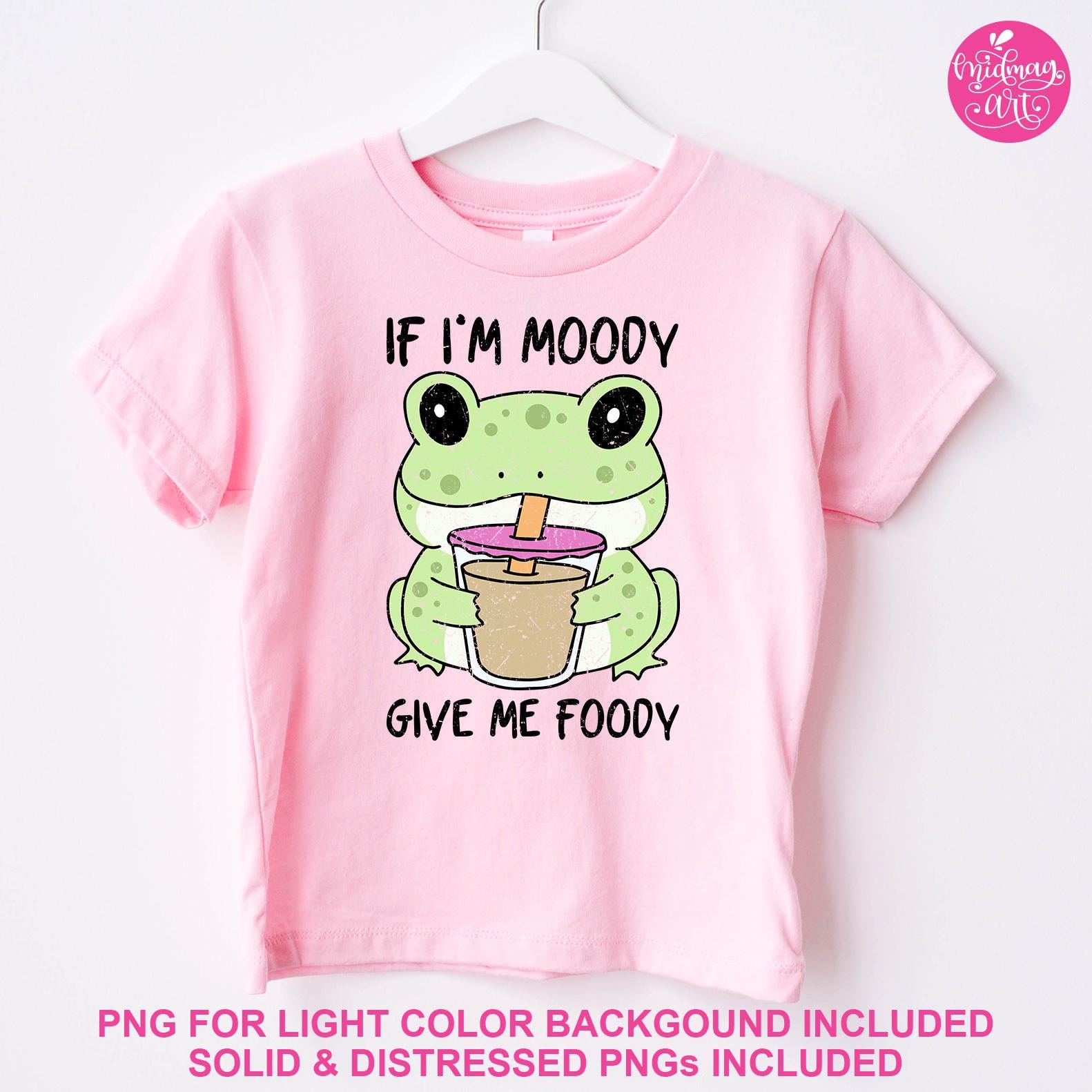 If I'm Moody Give Me Foody PNG, Funny Frog Design Png, Animal Sarcastic ...