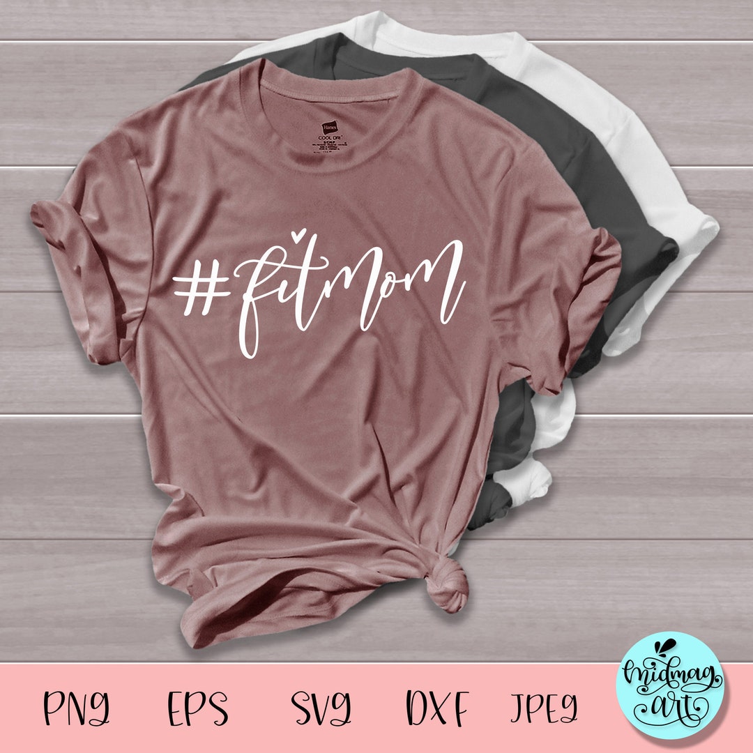 Fit Mom Svg, Workout Svg, Gym Svg, Workout Shirt Svg, Mom Strong Svg ...