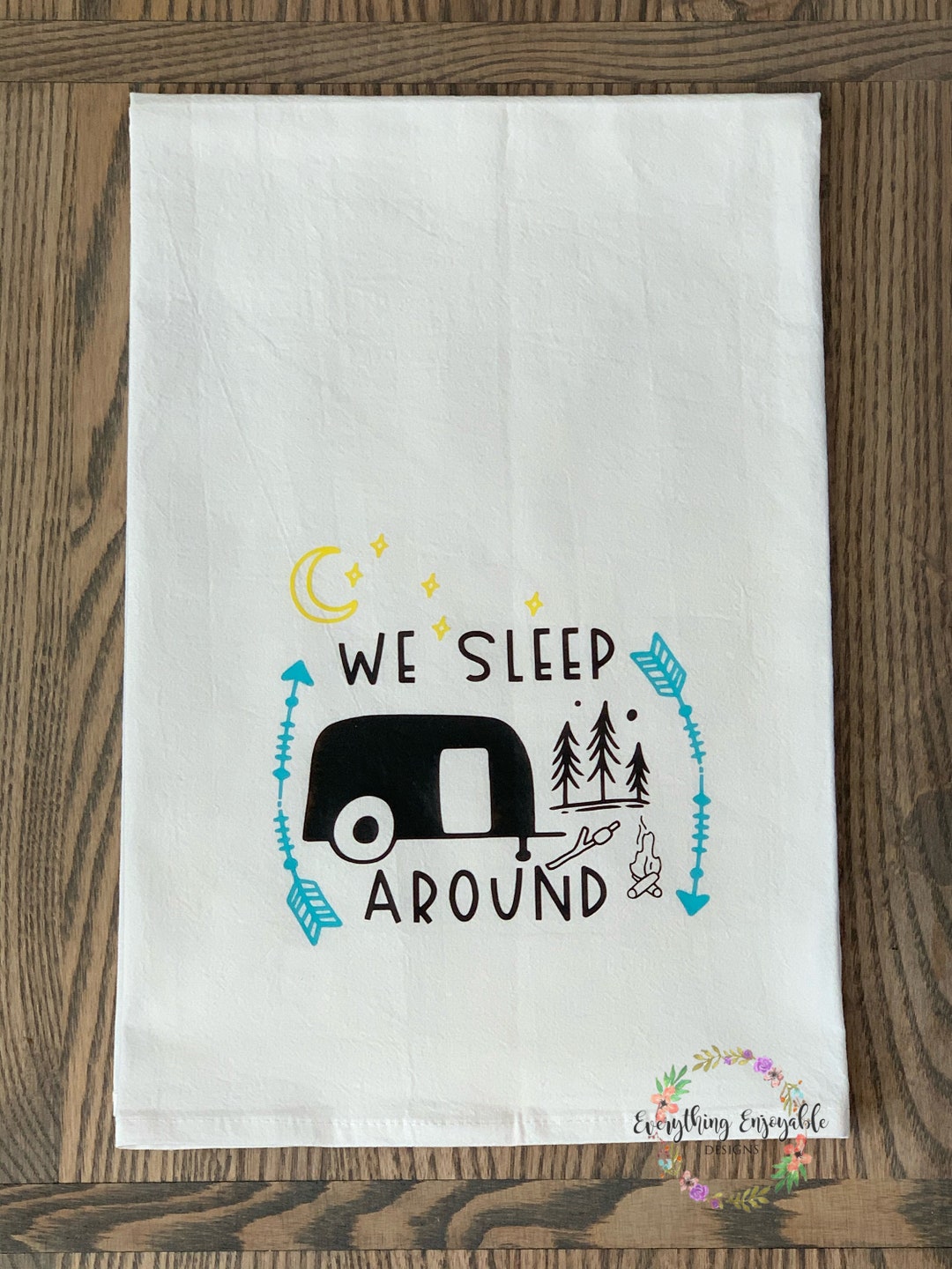 We Sleep Around Camping and RV Themed Tea Towel - Etsy