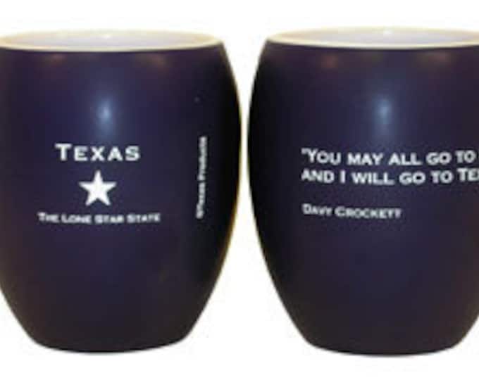 Texas Coffee Mug With Davy Crockett Quote - "you May All Go to Hell and ...