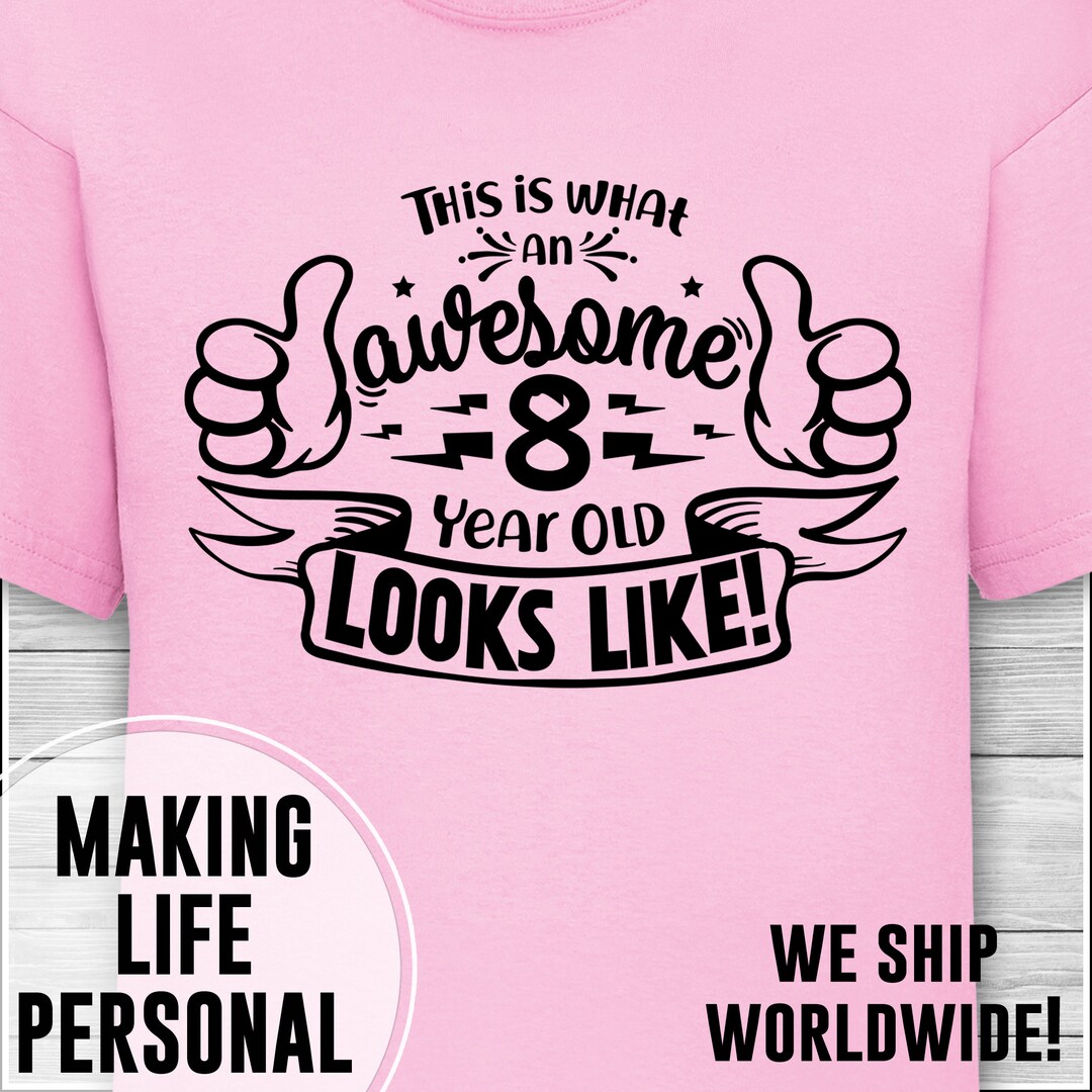This is What an Awesome 8 Year Old Looks Like Girls Birthday T-shirt - Etsy