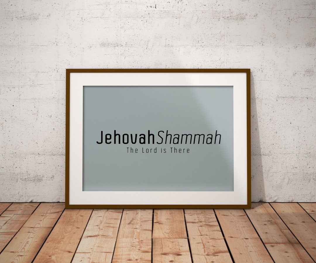 Jehovah Shammah • the Lord is There Print • Christian Prints ...