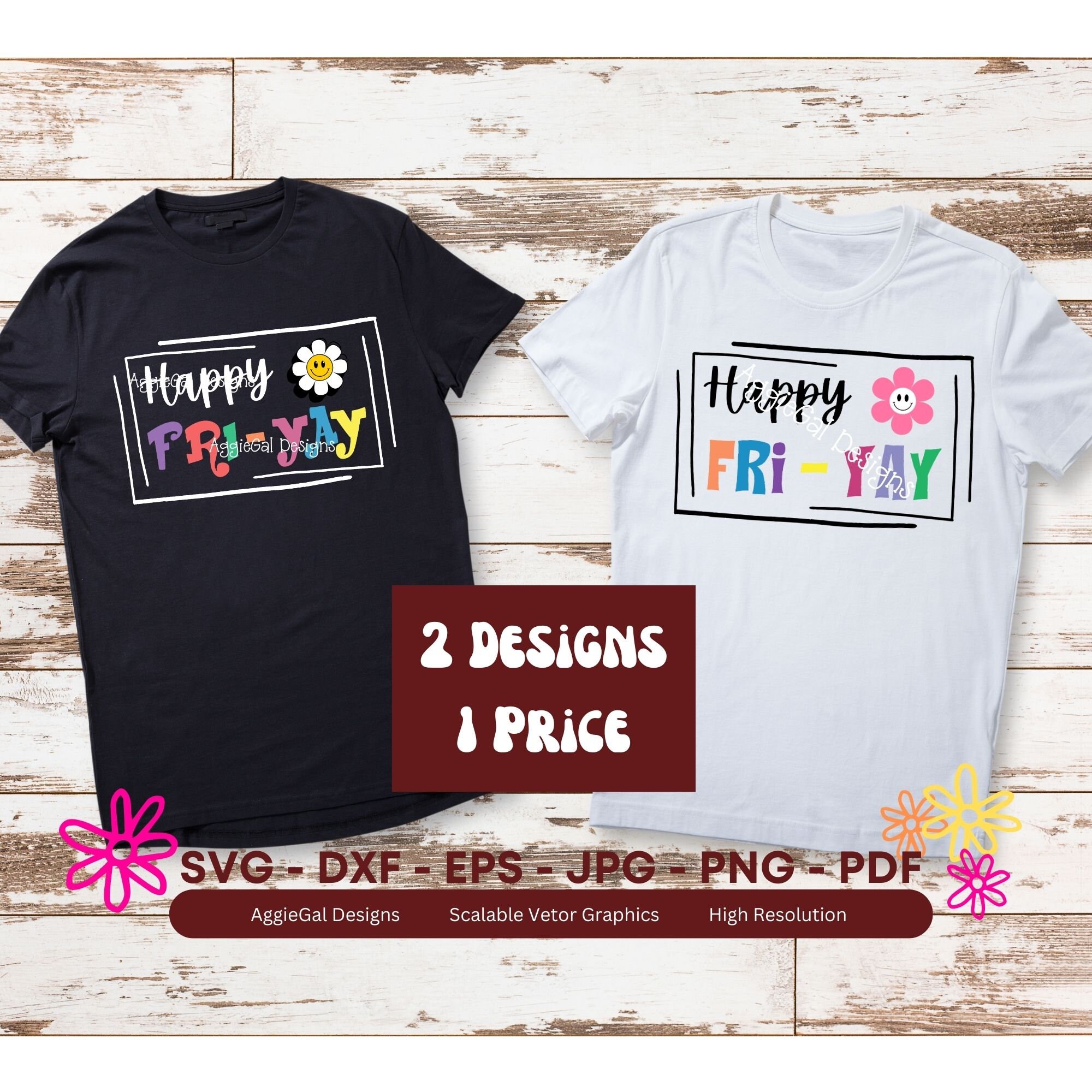 SVG PNG Happy Fri-yay 2 Designs Fun Friday Shirt Celebrate TGIF Friday ...