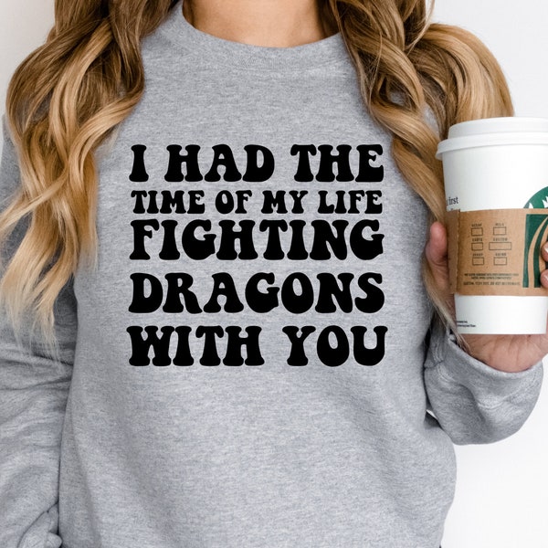 Fighting Dragons With You Sweatshirt - Etsy
