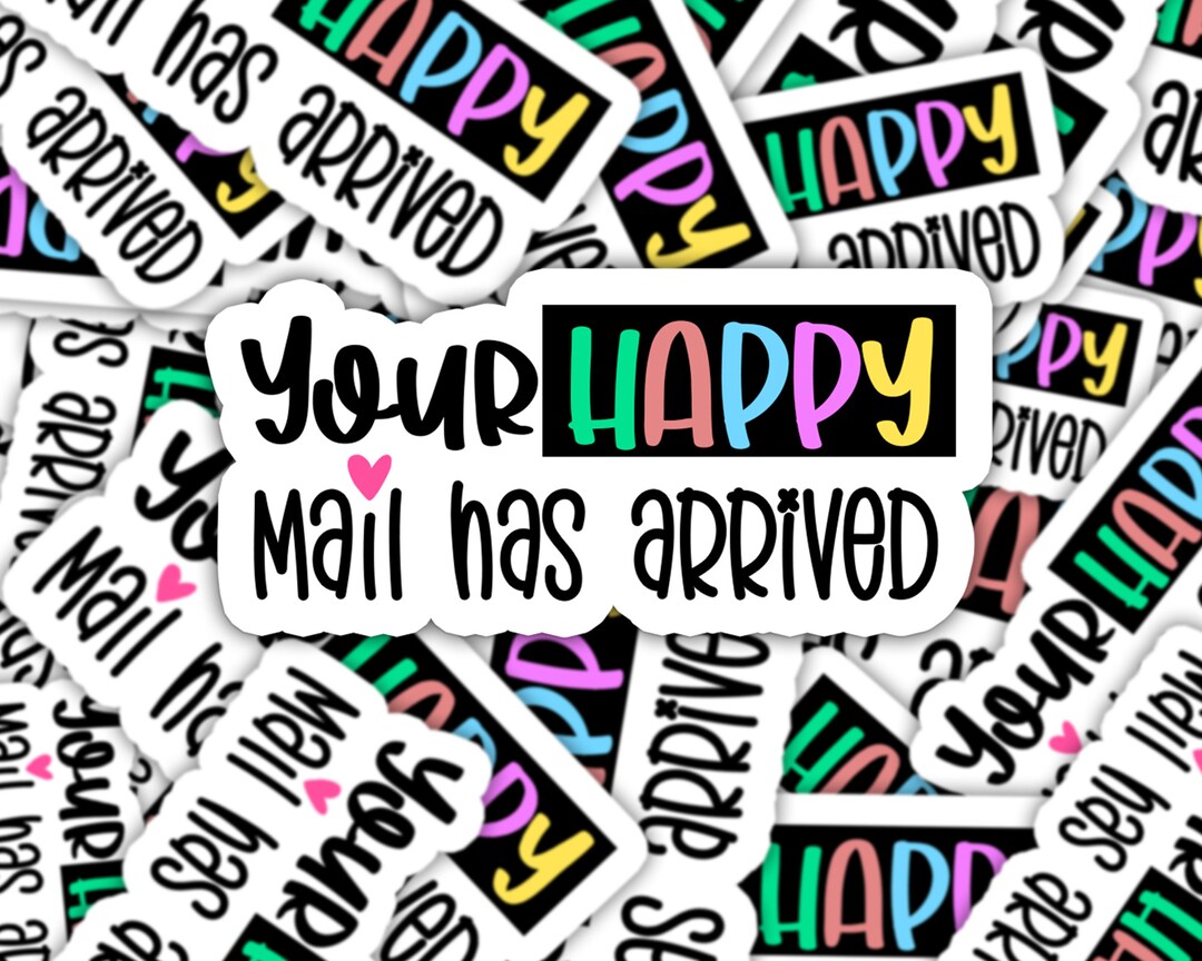 Your Happy Mail Has Arrived Small Business Packaging Vinyl - Etsy