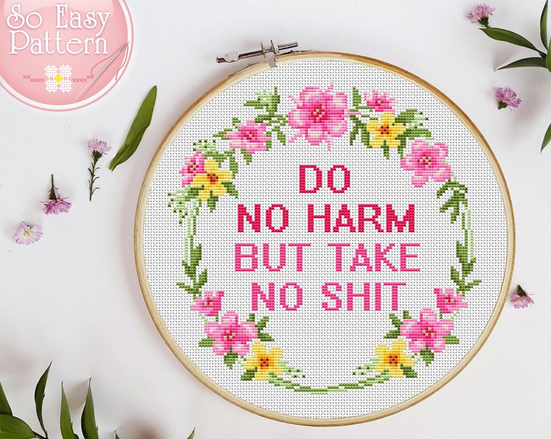 Do No Harm but Take No Shit Quote Cross Stitch PDF Pattern Subversive ...